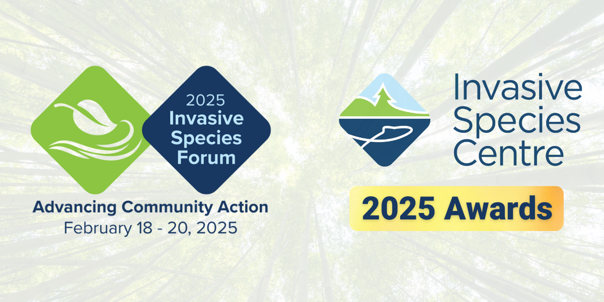 2025 Invasive Species Centre Awards Recognize Leaders in Protecting ...